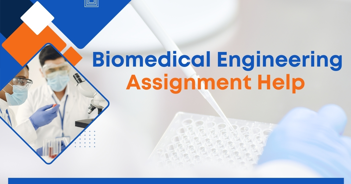 Biomedical Engineering Assignment Help & Writing Service In UK